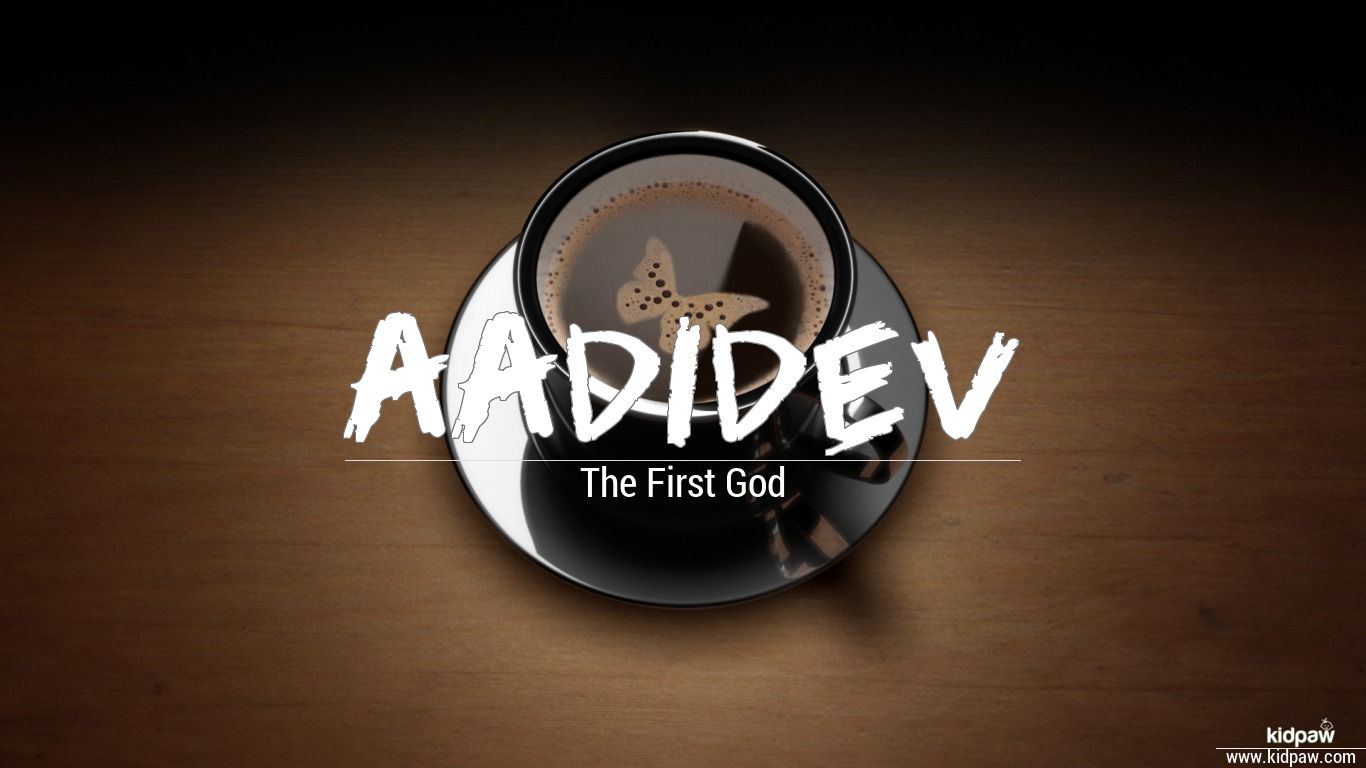 आदिदेव | Aadidev Name Meaning in Hindi & English, Rashi, Nakshatra ...