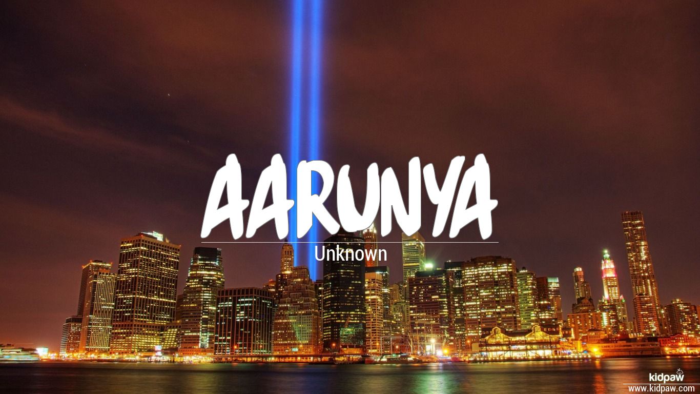 आरुन्य | Aarunya Name Meaning in Hindi & English, Rashi, Nakshatra ...