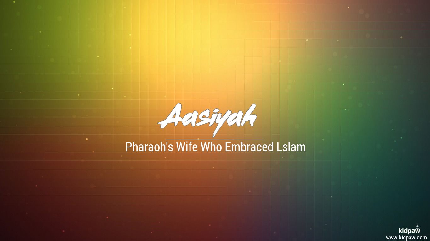 Aasiyah Name Meaning in English & Urdu, Origin, Luck Number