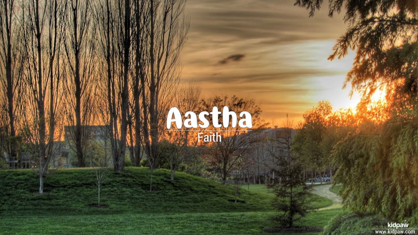 आस्था | Aastha Name Meaning in Hindi & English, Rashi, Nakshatra ...