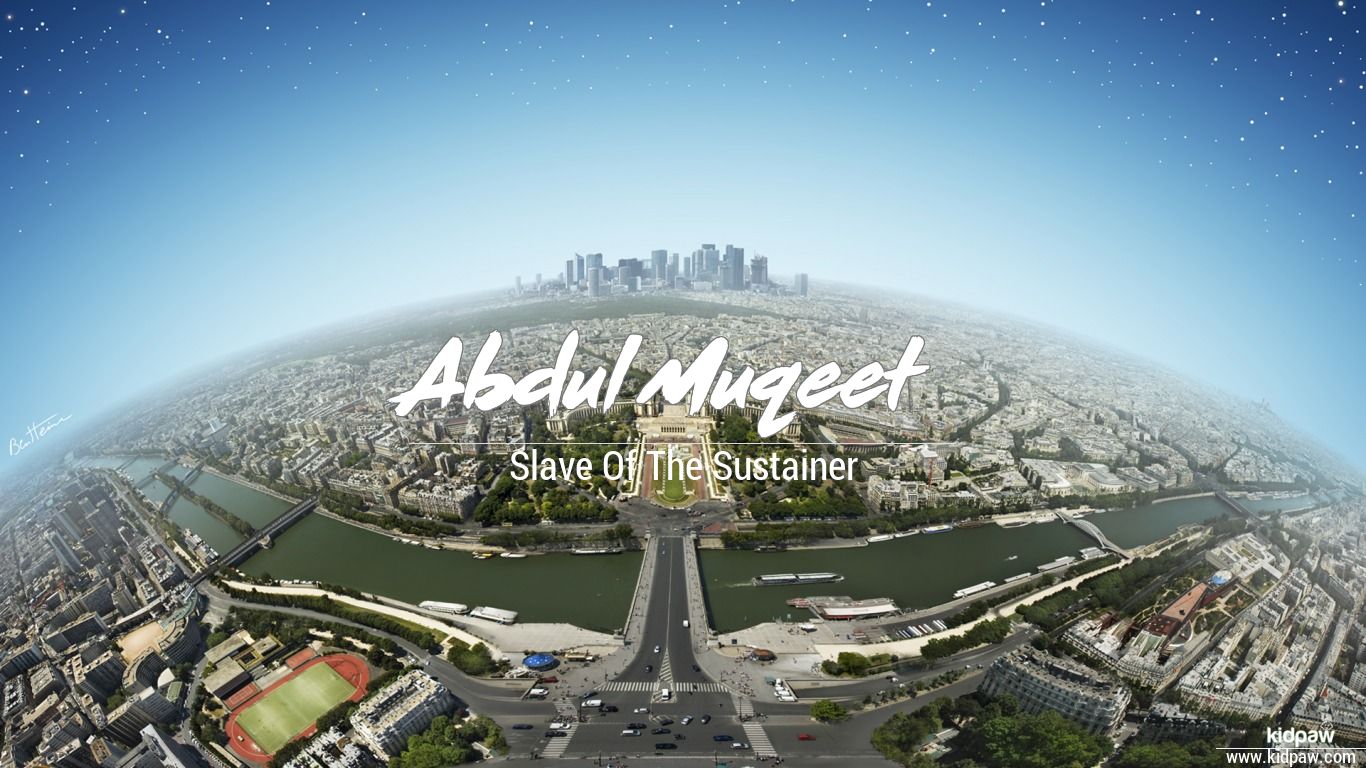 Abdul Muqeet Name Meaning in English & Urdu, Origin, Luck Number