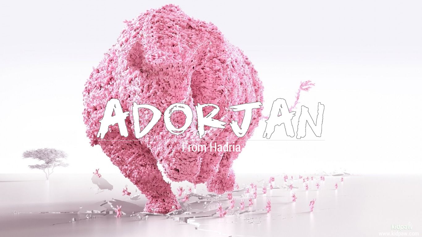 Adorjan Meanings in English, Popularity, Origin