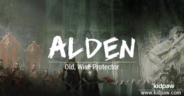 Alden Meanings in English, Popularity, Origin