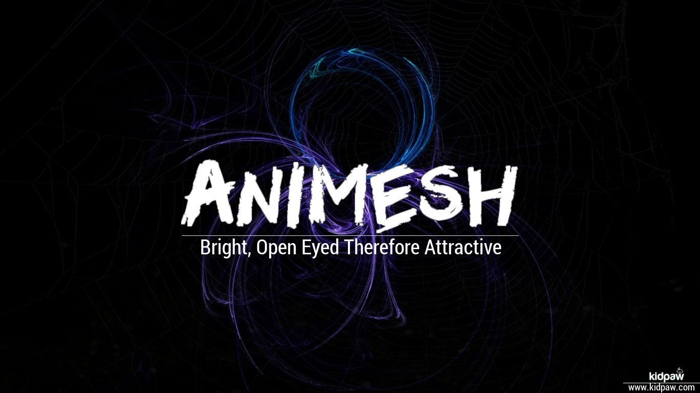 अनिमेष | Animesh Name Meaning in Hindi & English, Rashi, Nakshatra ...