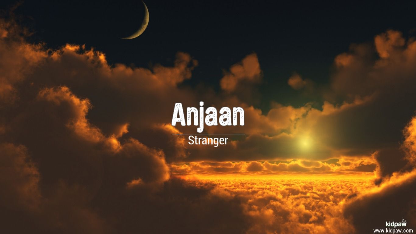 अनजान | Anjaan Name Meaning in Hindi & English, Rashi, Nakshatra ...