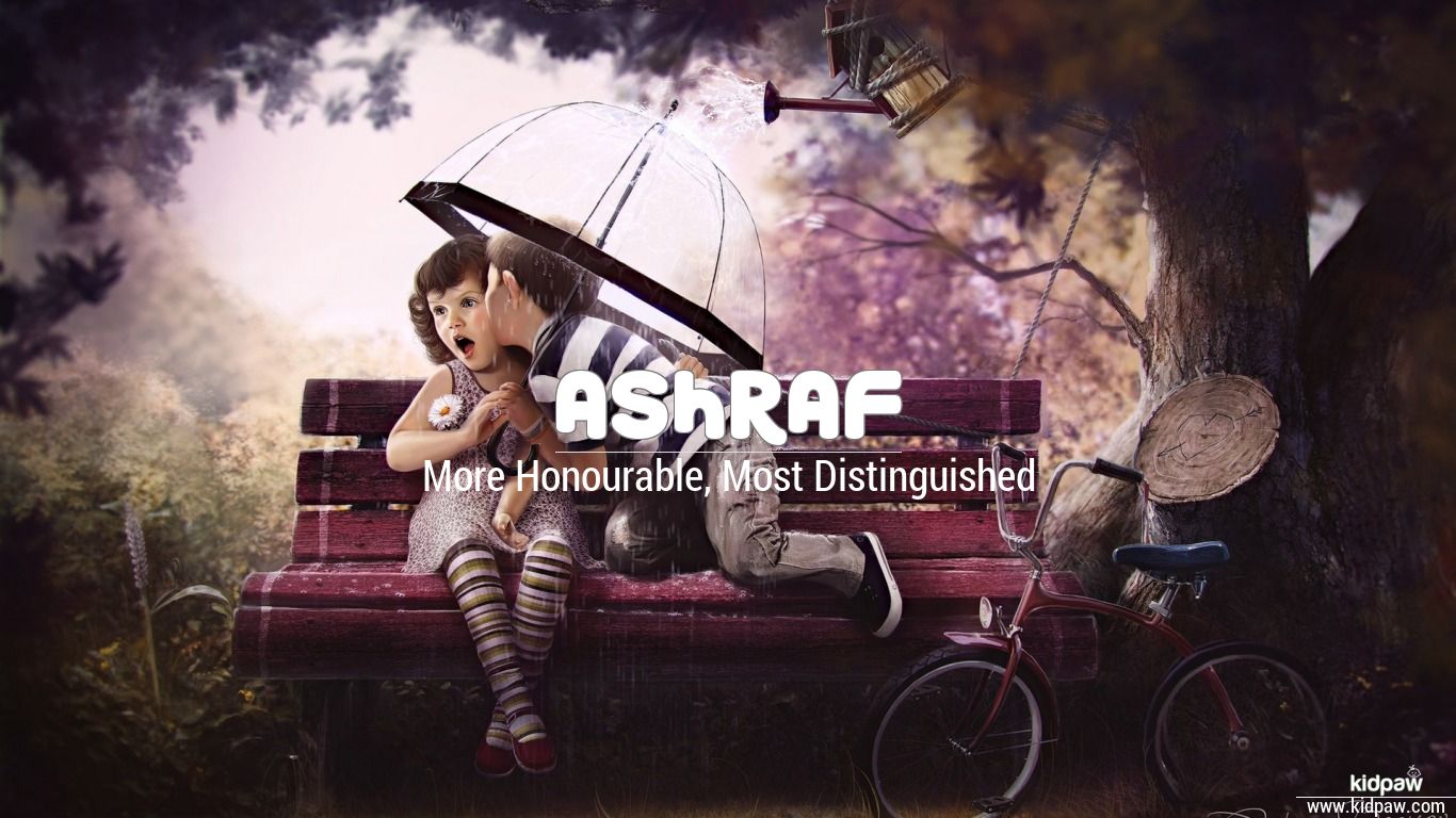 Ashraf Name Meaning in English & Urdu, Origin, Luck Number