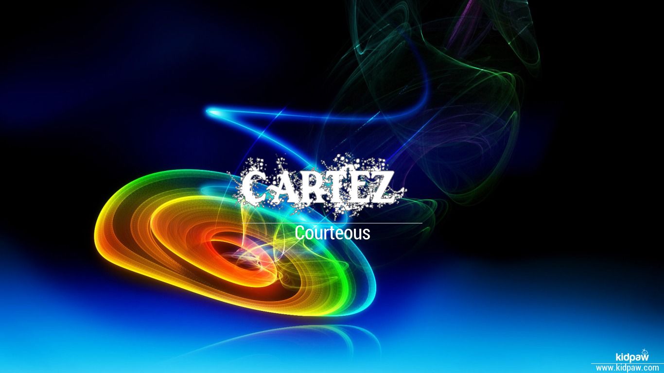 Cartez Meanings in English, Popularity, Origin