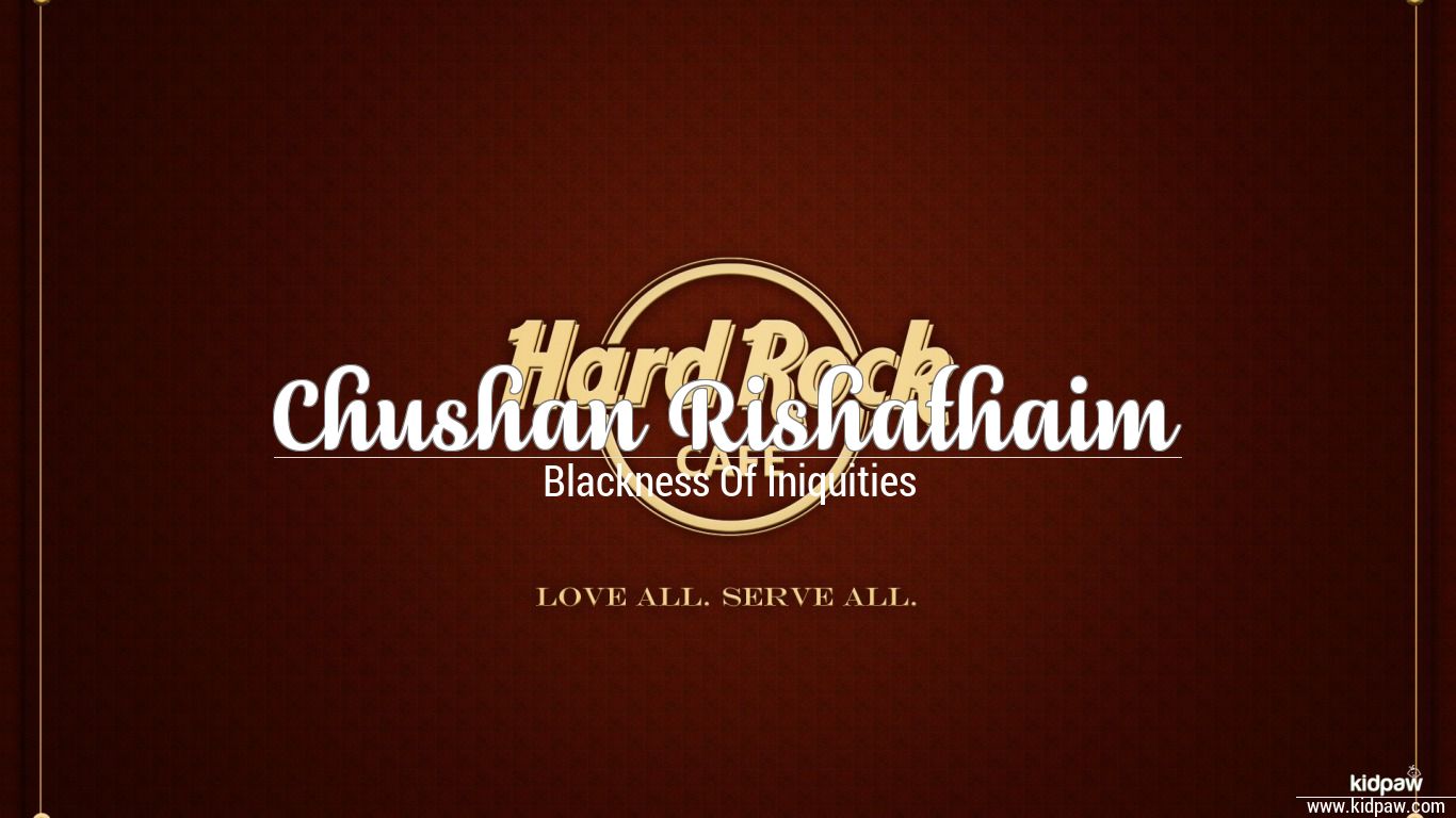 Chushan Rishathaim Meanings in English, Popularity, Origin