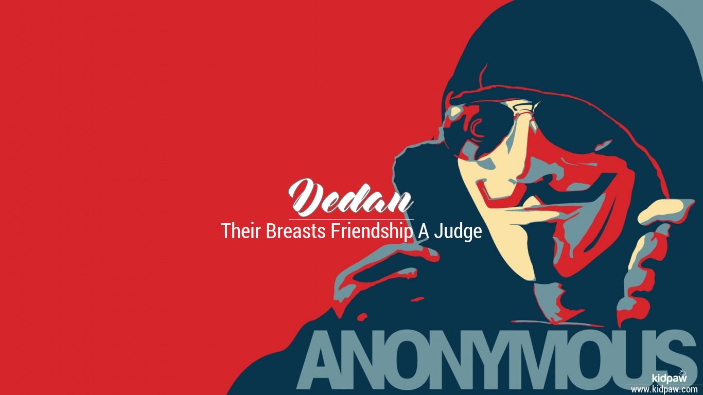 Dedan Meanings in English, Popularity, Origin