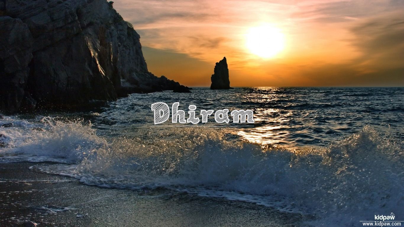 Dhiram Meanings in English, Popularity, Origin