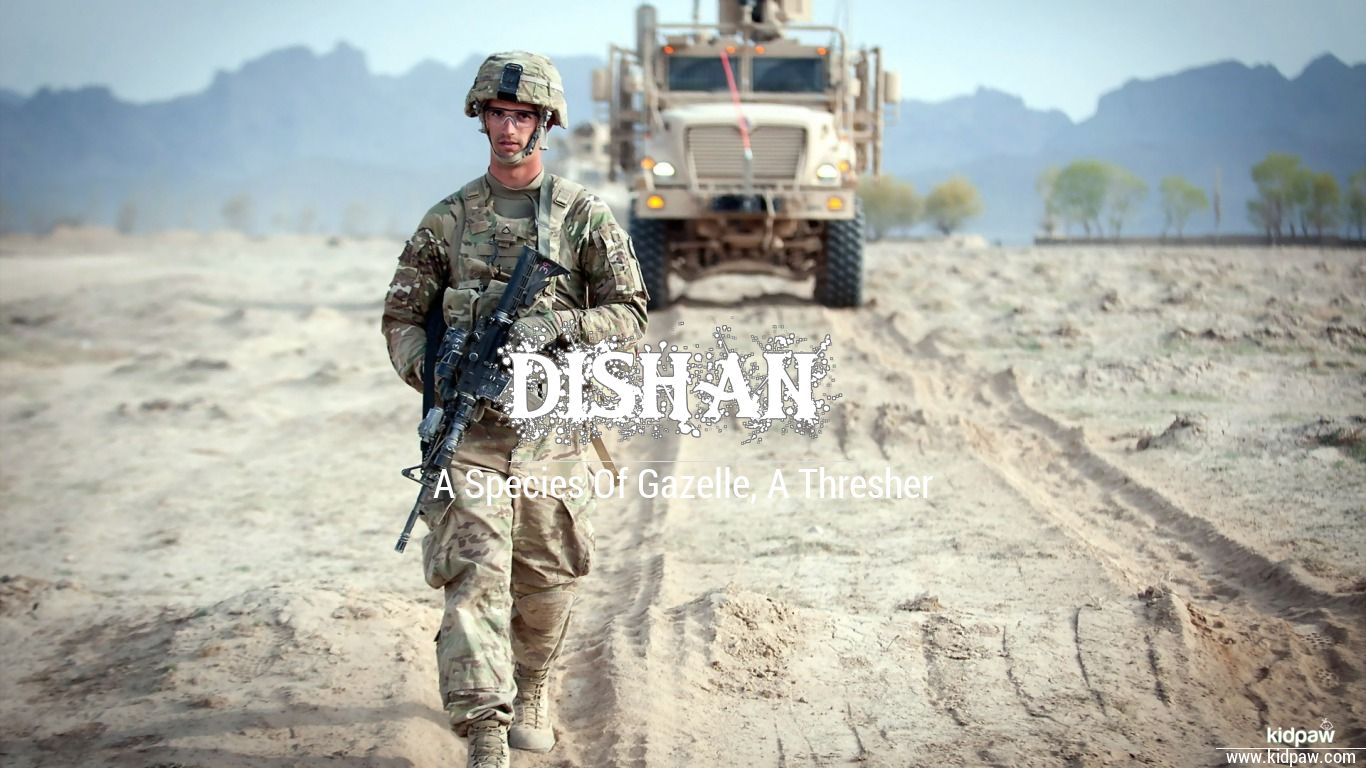 Dishan Meanings in English, Popularity, Origin