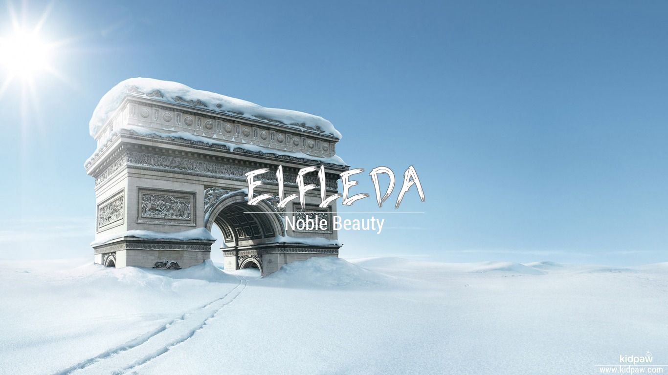 Elfleda Meanings in English, Popularity, Origin