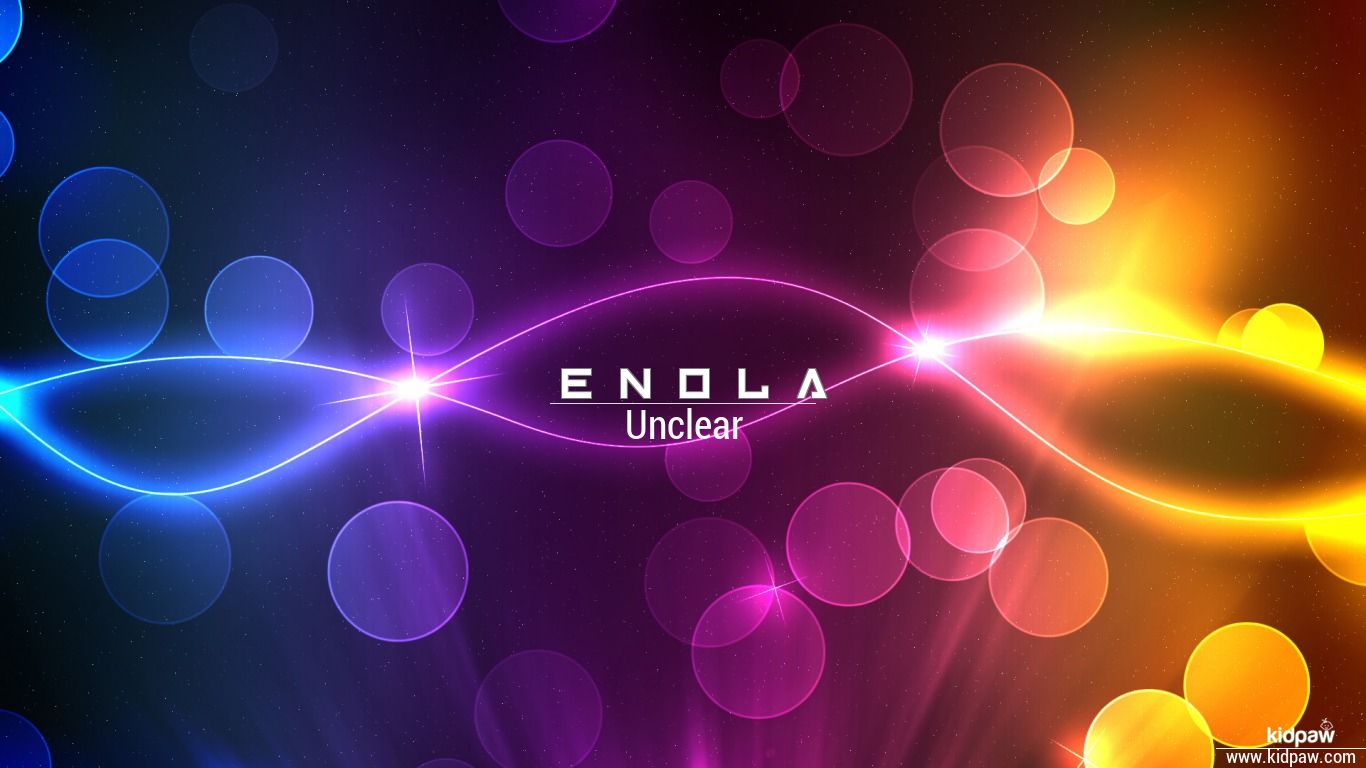 Enola Meanings in English, Popularity, Origin