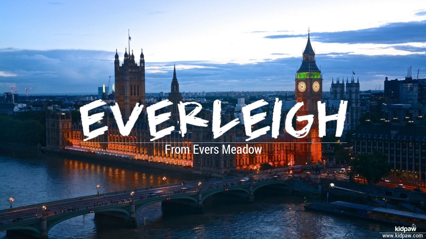 Everleigh Meanings in English, Popularity, Origin