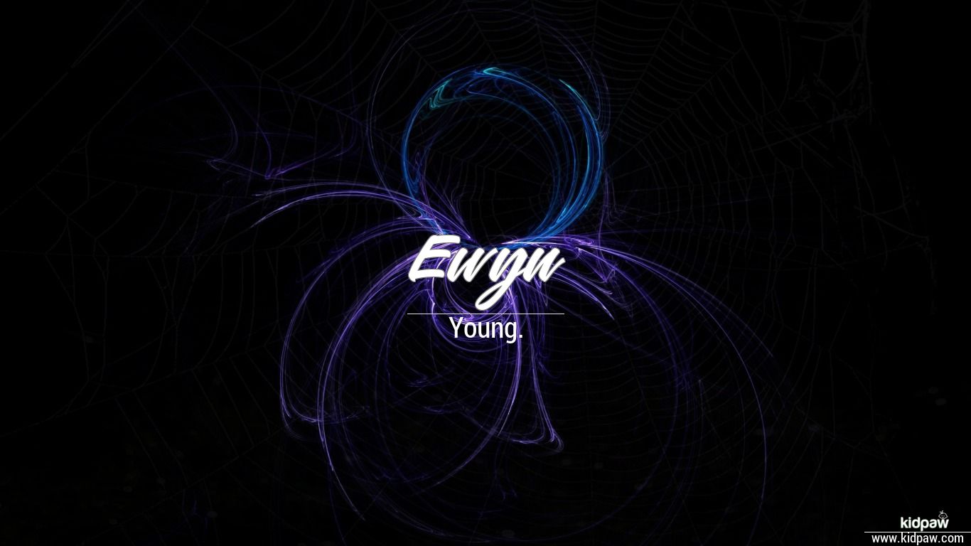 Ewyn Meanings in English, Popularity, Origin