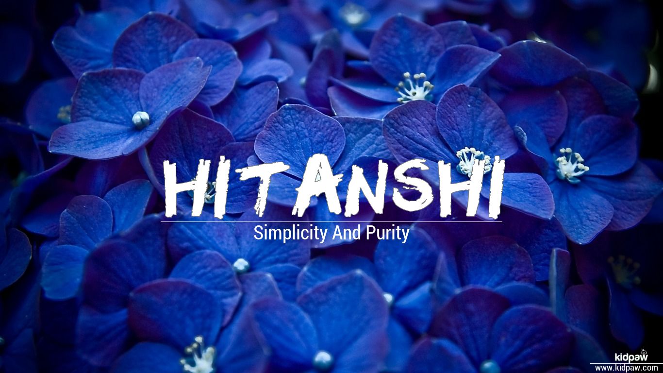 हितांशी | Hitanshi Name Meaning in Hindi & English, Rashi, Nakshatra ...