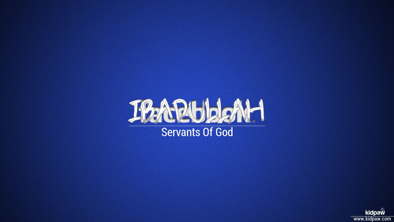Ibadullah Name Meaning in English & Urdu, Origin, Luck Number