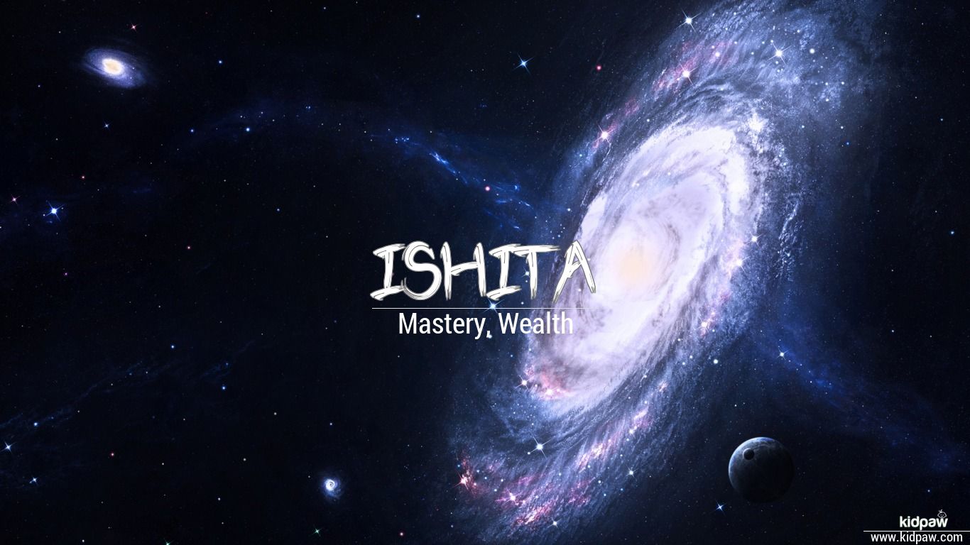 इशिता | Ishita Name Meaning in Hindi & English, Rashi, Nakshatra ...