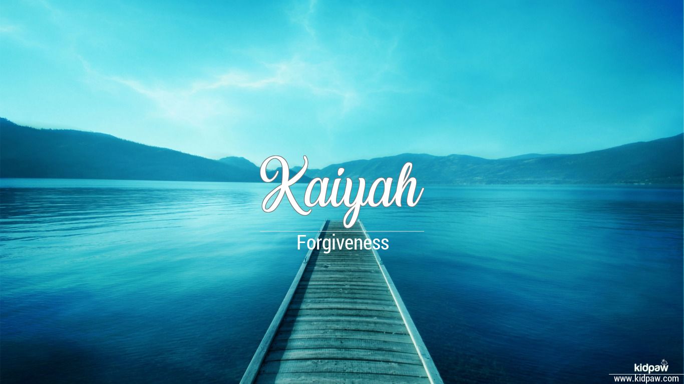 Kaiyah Meanings in English, Popularity, Origin