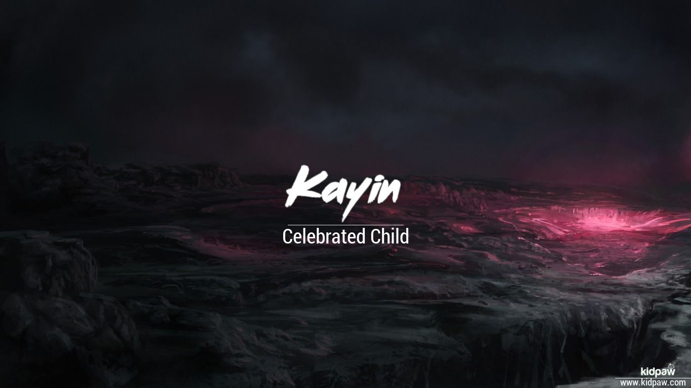 Kayin Meanings in English, Popularity, Origin