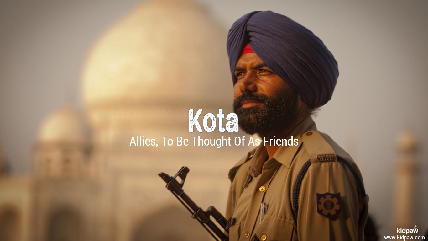 Kota Meanings in English, Popularity, Origin