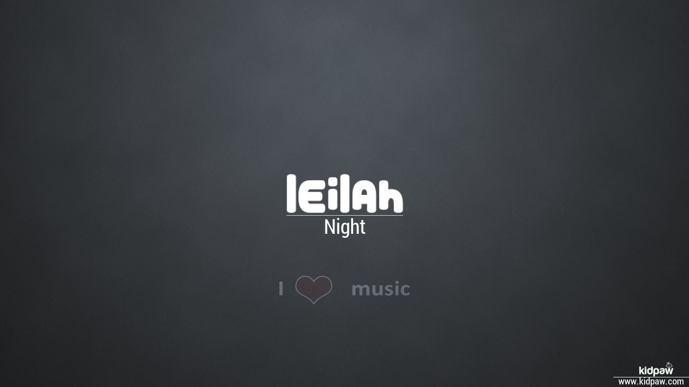 Leilah Name Meaning in English & Urdu, Origin, Luck Number