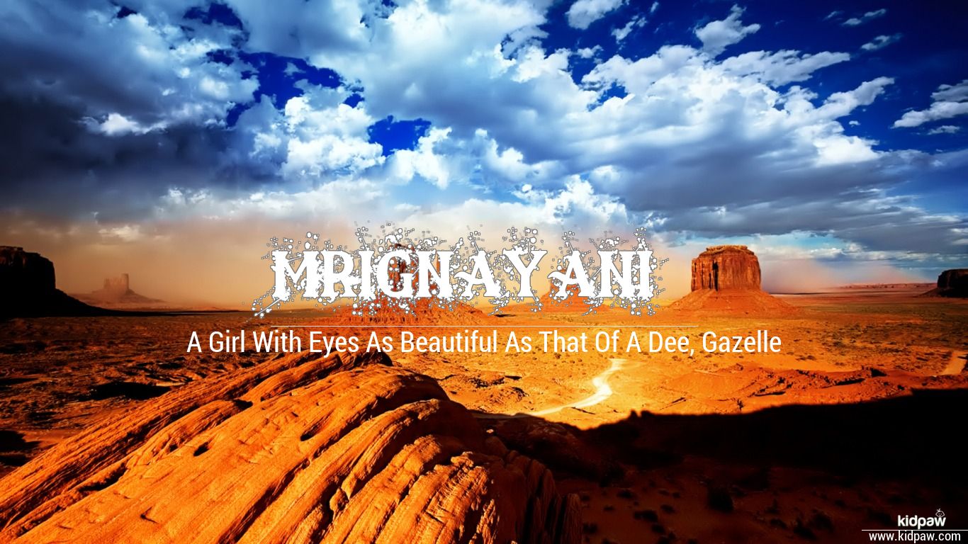म्रीग्नायानी | Mrignayani Name Meaning in Hindi & English, Rashi ...