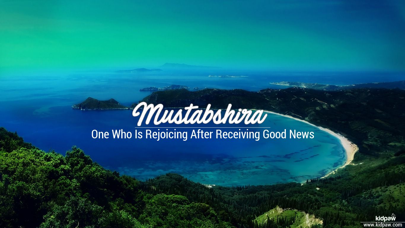 Mustabshira Name Meaning in English & Urdu, Origin, Luck Number