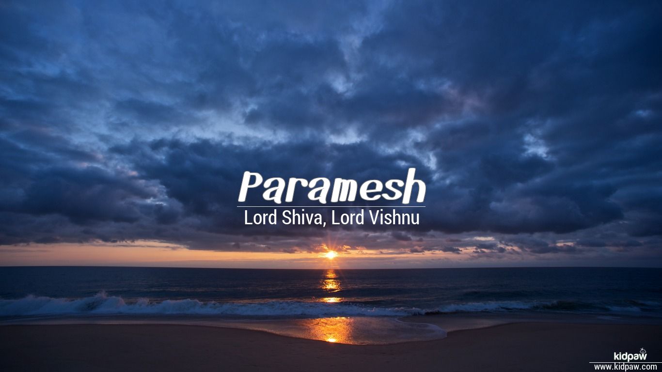 परमेश | Paramesh Name Meaning in Hindi & English, Rashi, Nakshatra ...