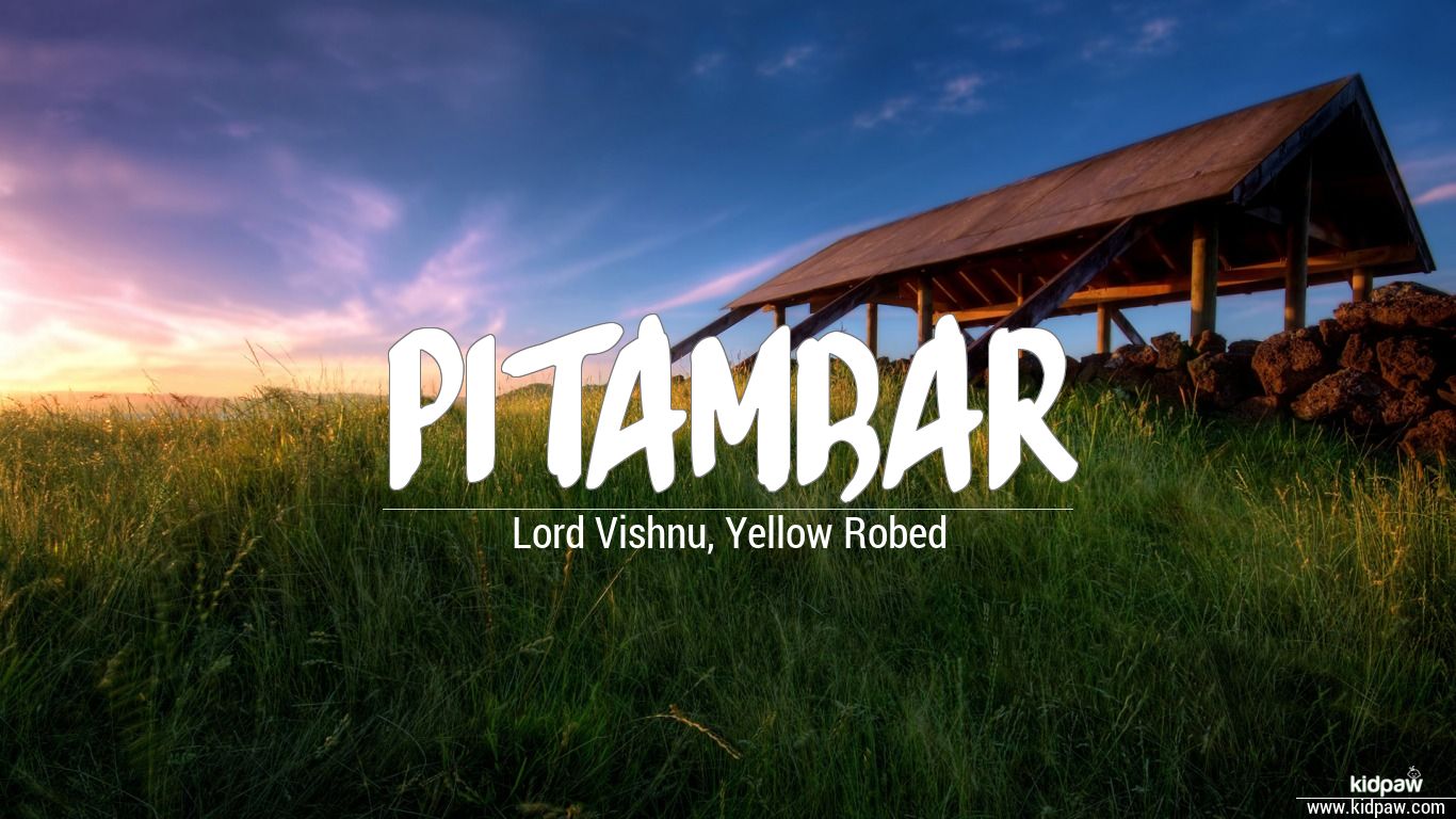पीताम्बर | Pitambar Name Meaning in Hindi & English, Rashi, Nakshatra ...