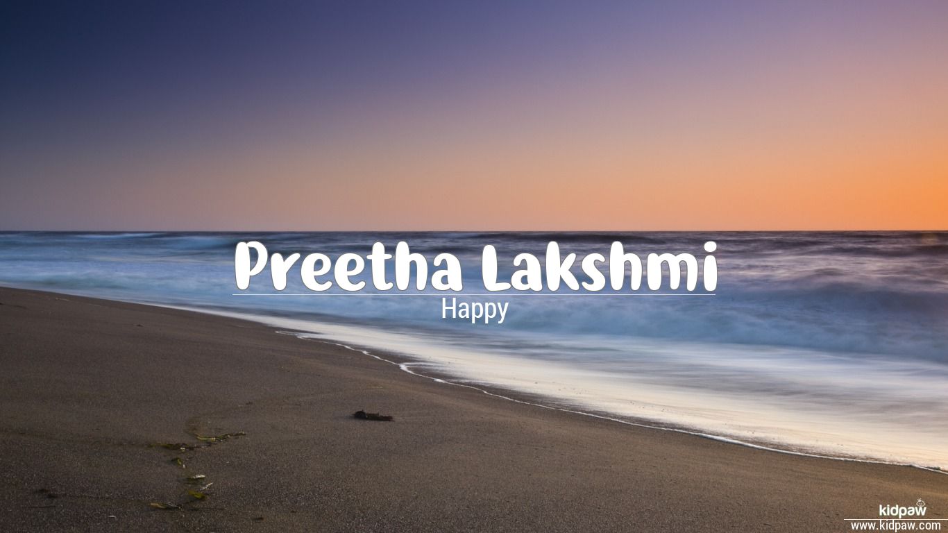 प्रिथा लक्ष्मी | Preetha Lakshmi Name Meaning in Hindi & English, Rashi ...