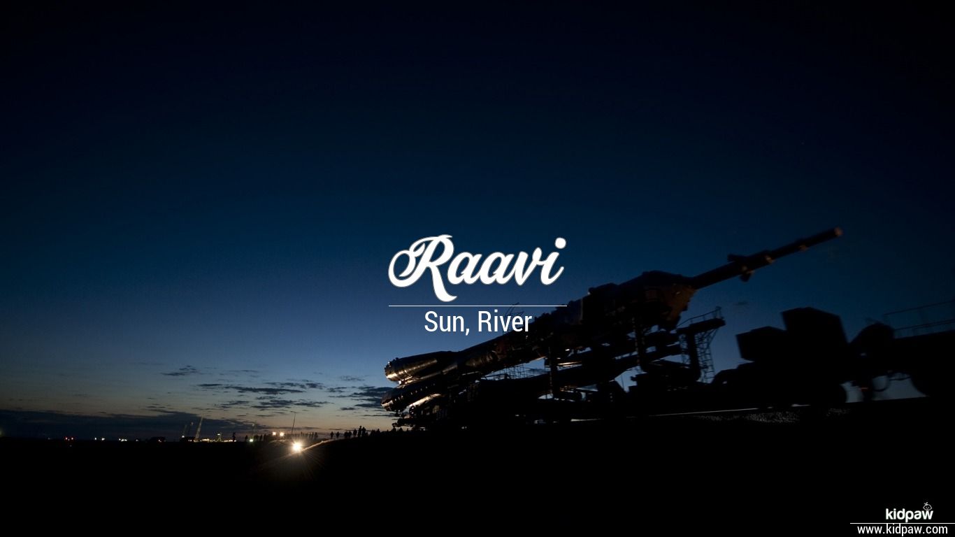 रावी | Raavi Name Meaning in Hindi & English, Rashi, Nakshatra, Origin ...