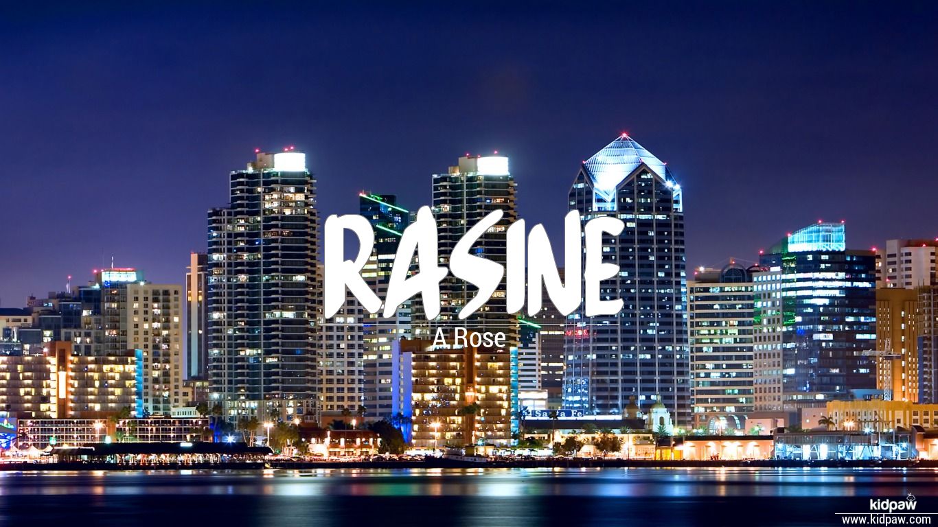 Rasine Meanings in English, Popularity, Origin