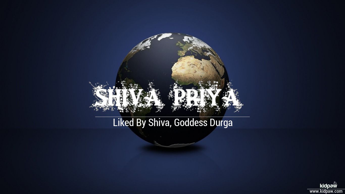 शिवप्रिया | Shiva Priya Name Meaning in Hindi & English, Rashi ...