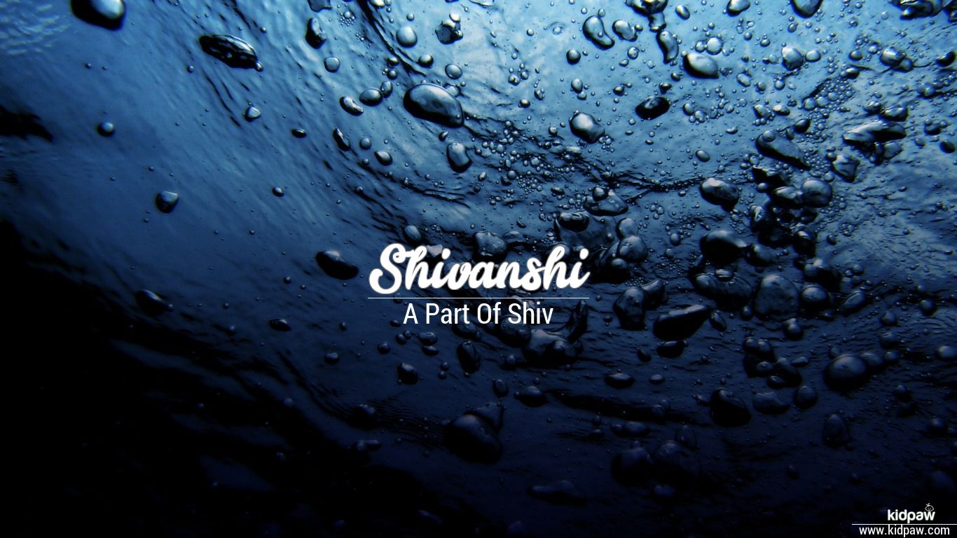 शिवान्शी | Shivanshi Name Meaning in Hindi & English, Rashi, Nakshatra ...