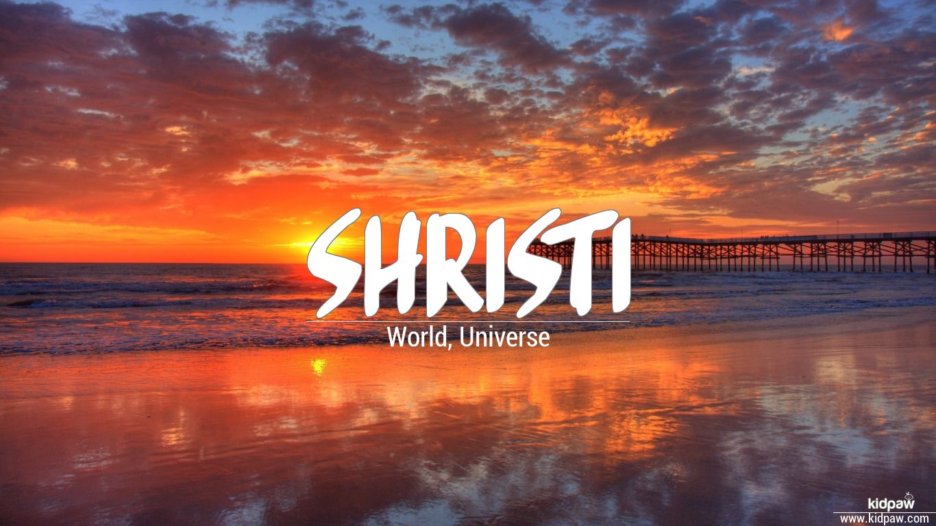 Shristi 3D Name Wallpaper for Mobile, Write श्रिस्ति Name on Photo Online