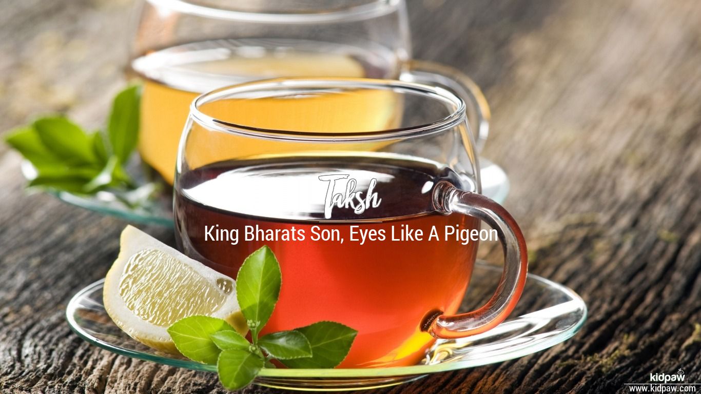 तक्ष | Taksh Name Meaning in Hindi & English, Rashi, Nakshatra, Origin ...