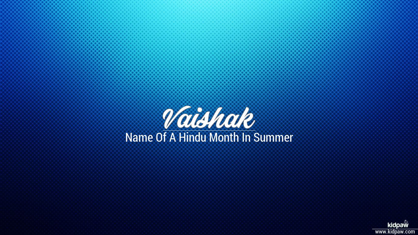 वैशाक | Vaishak Name Meaning in Hindi & English, Rashi, Nakshatra ...