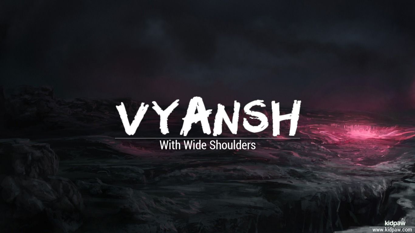व्यंश | Vyansh Name Meaning in Hindi & English, Rashi, Nakshatra ...